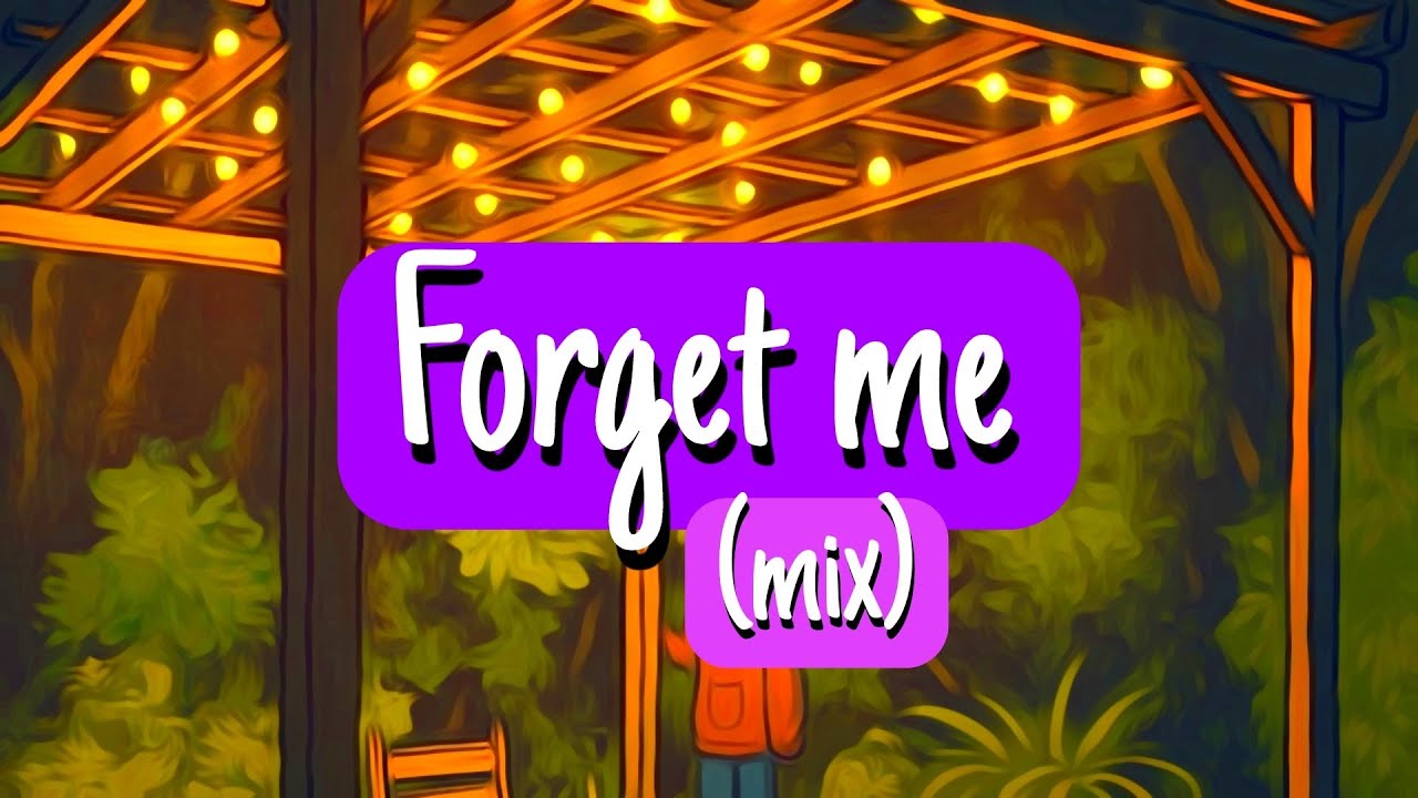 Lewis Capaldi - Forget Me (Lyrics) ,......(mix) - YouTube