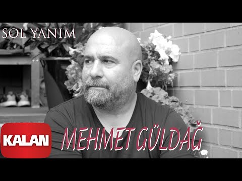 Mehmet Güldağ - Sol Yanım [ © 2019 Kalan Müzik ]
