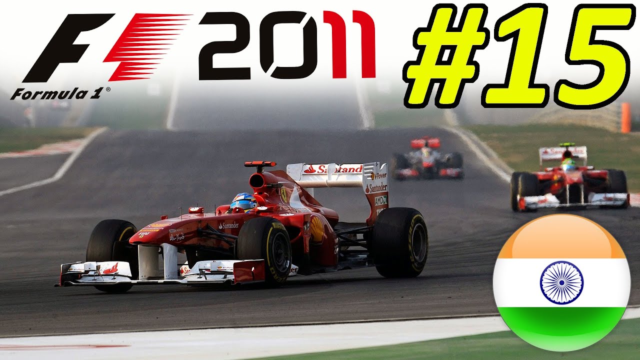 F1 2011 Career Mode Part 15: Indian Grand Prix - YouTube