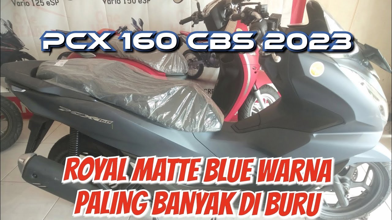 NEW PCX 160 CBS 🔥ROYAL MATTE BLUE - YouTube