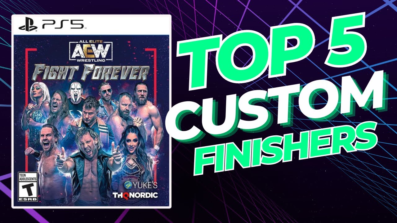 AEW Fight Forever: Top 5 Custom Finishers You MUST Assign!!! - YouTube