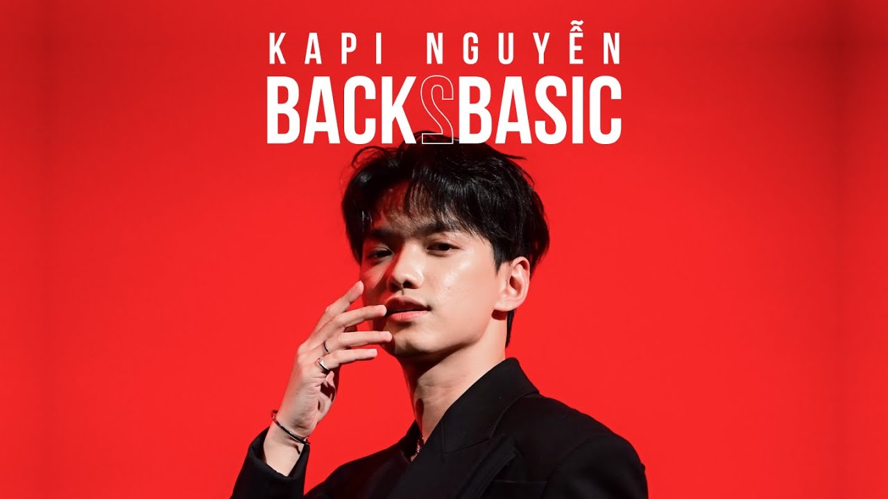CUỘC SỐNG EM ỔN KHÔNG - KAPI | XIN CHÀO BACK2BASIC💥 - YouTube