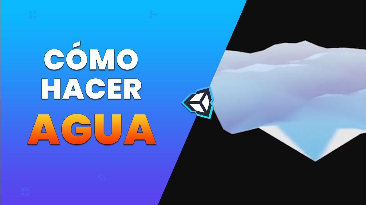 ¿Cómo crear un efecto de AGUA en Unity? - YouTube