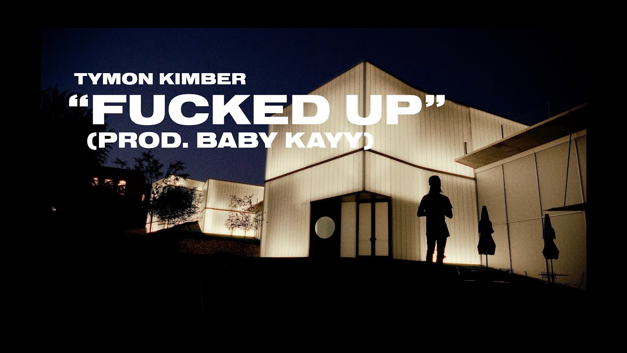 Fucked Up - Tymon Kimber (prod. Baby Kayy) (Official Music Video) - YouTube