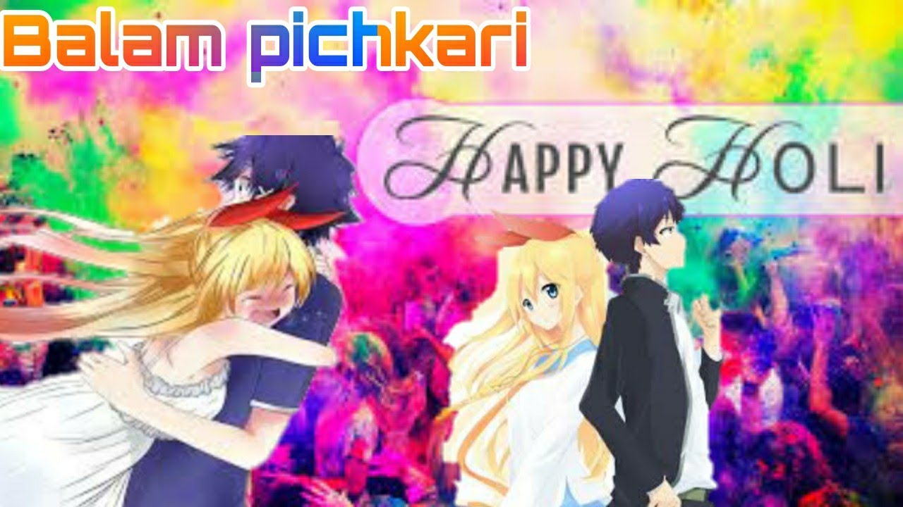 Happy holi Anime Amv • collab with M.D.C • Balam Pichkari • Holi AMV 💕 ...