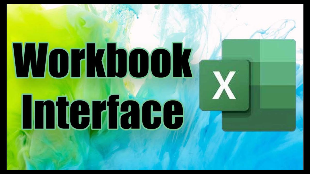 03 Excel Workbook Interface - YouTube