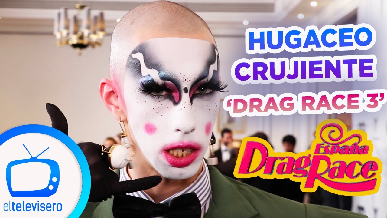ÚLTIMA HORA: Hugaceo Crujiente da detalles de 'Drag Race España 3 ...