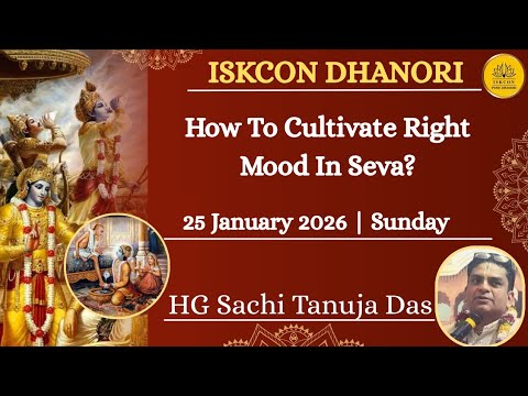 SB Class | ISKCON Dhanori | 25-Jan-2026 | How to Cultivate Right Mood ...