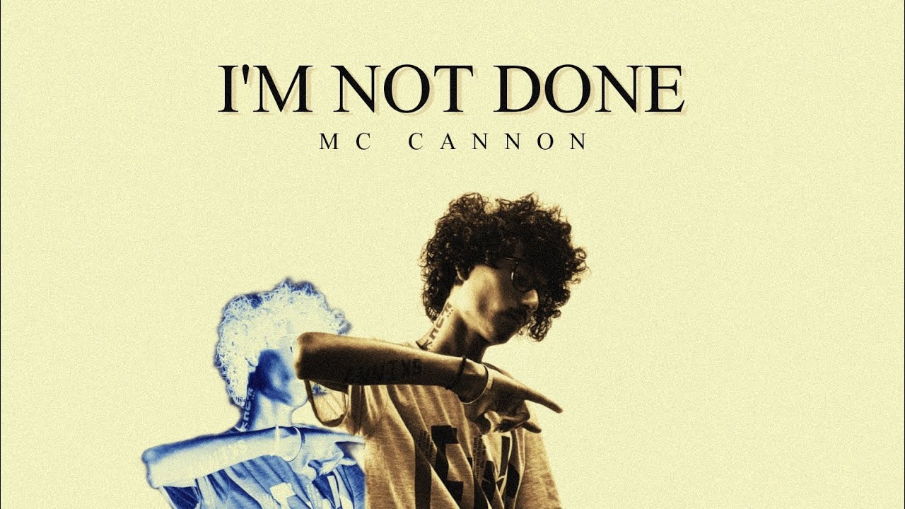 MC CANNON - I'M NOT DONE (FREESTYLE EXPLICIT ‼️)(OFFICIAL VIDEO)2023 ...