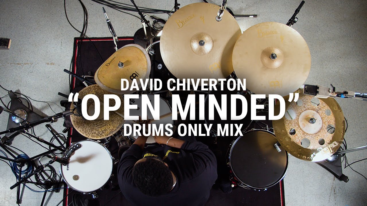 Meinl Cymbals - David Chiverton - "Open Minded" Drums Only Mix - YouTube