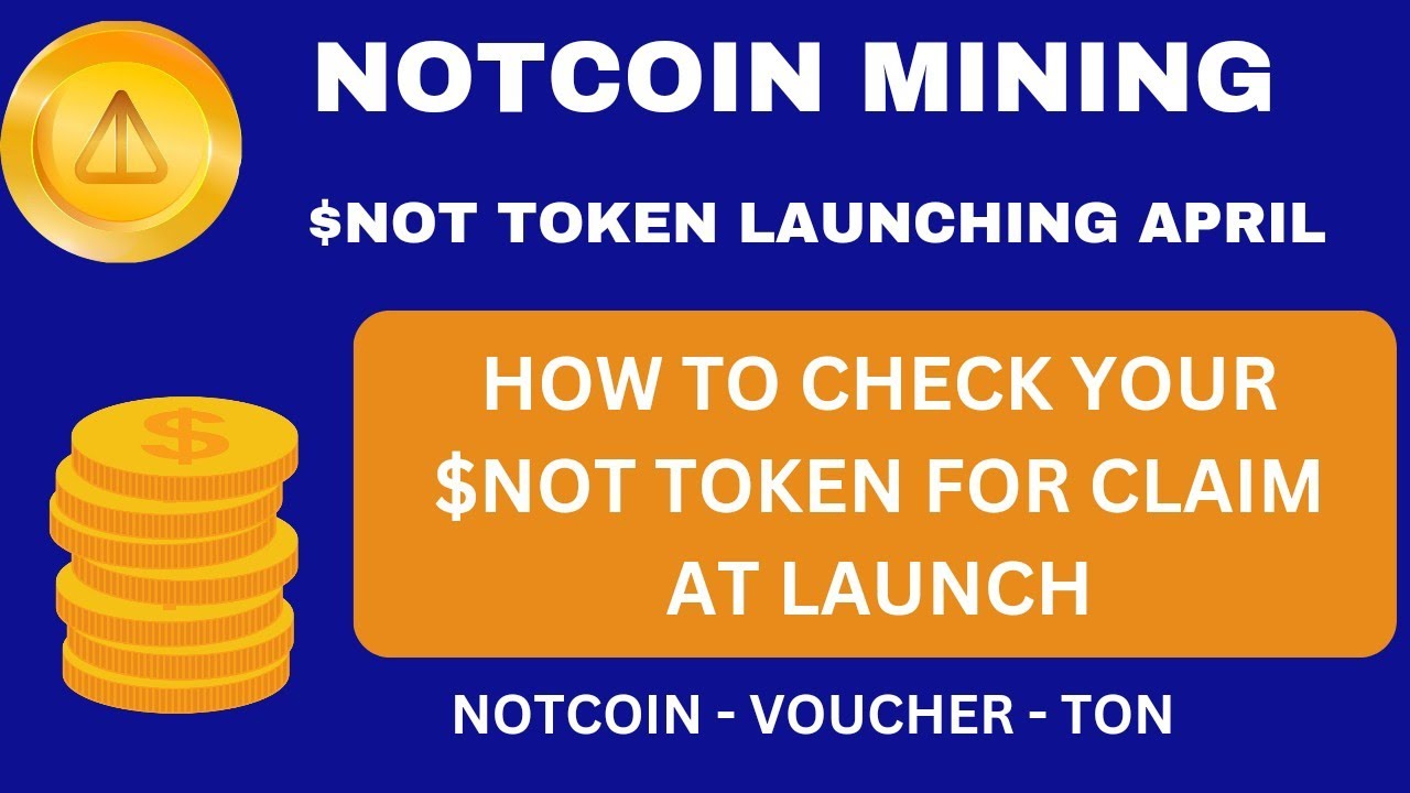 HOW TO CHECK YOUR $NOT TOKEN FOR CLAIM AT LAUNCH || NOTCOIN MINING ...