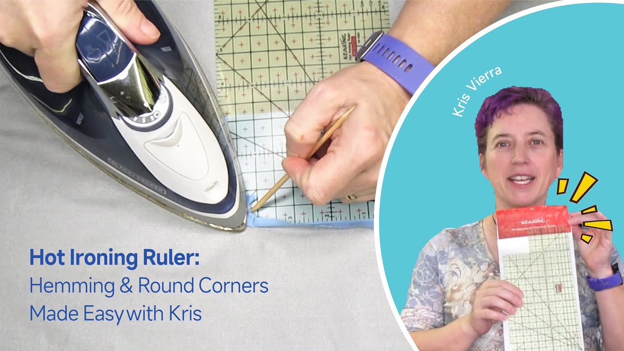 Hot Ironing Ruler: Hemming & Round Corners Made Easy with Kris - YouTube
