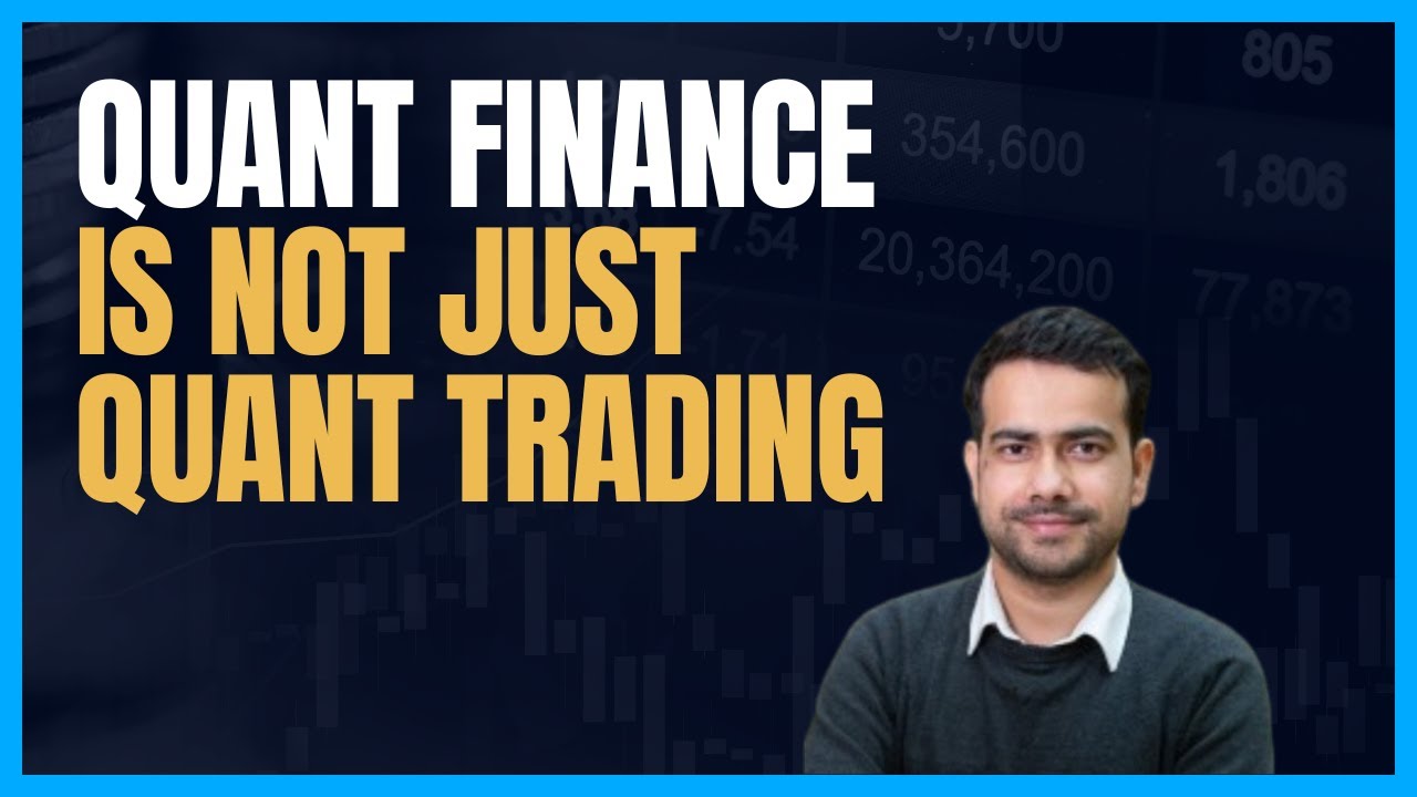 QUANT FINANCE IS MORE THAN JUST QUANT/ALGO TRADING - YouTube