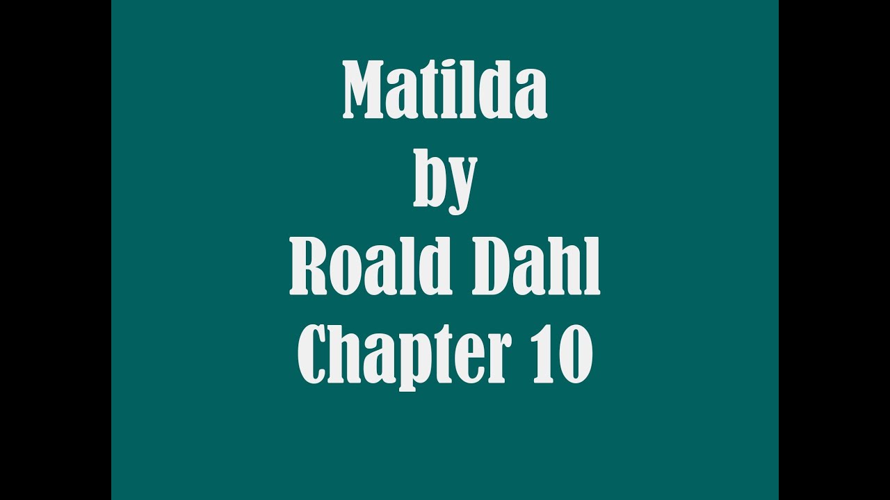 Matilda Chapter 10 - YouTube