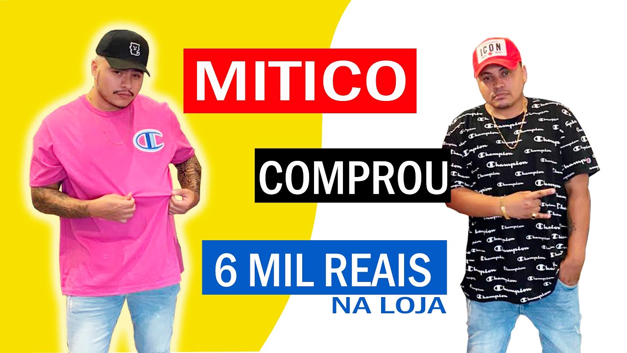 MITICO COMPROU 6 MIL REAIS NA LOJA - YouTube