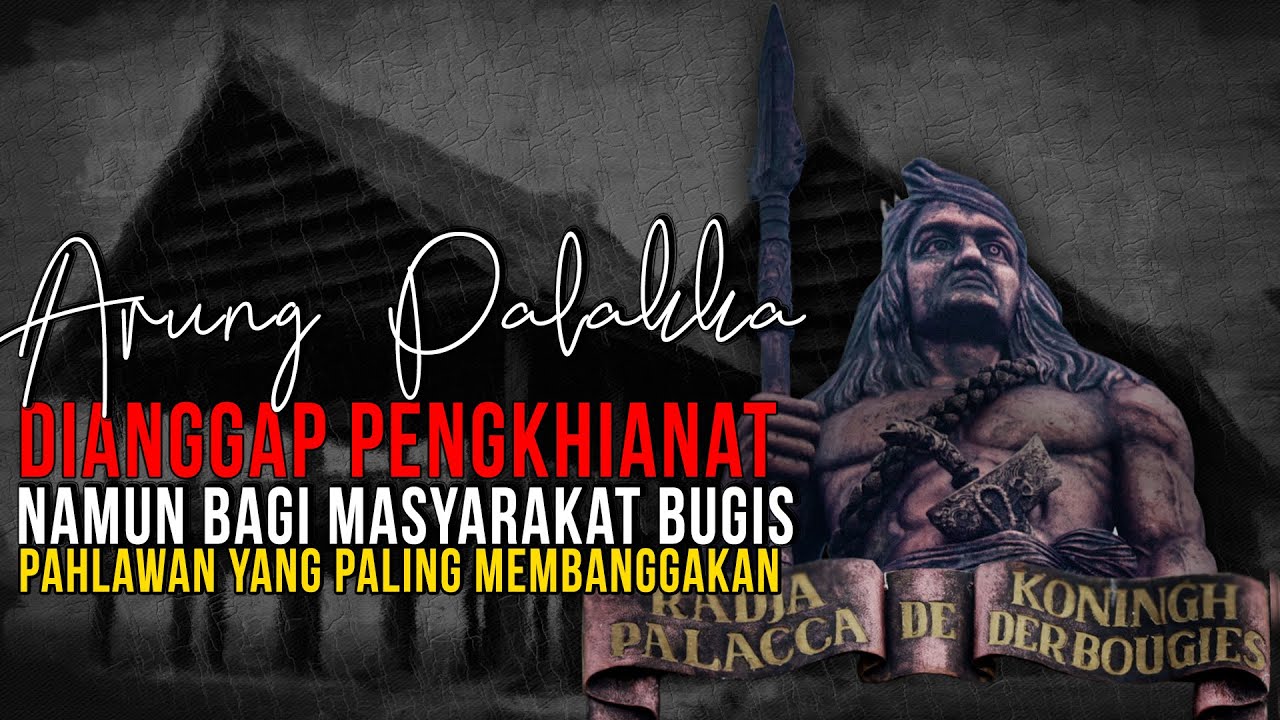 Arung Palakka Raja Bugis & Impian menyatukan Sulawesi Selatan - YouTube