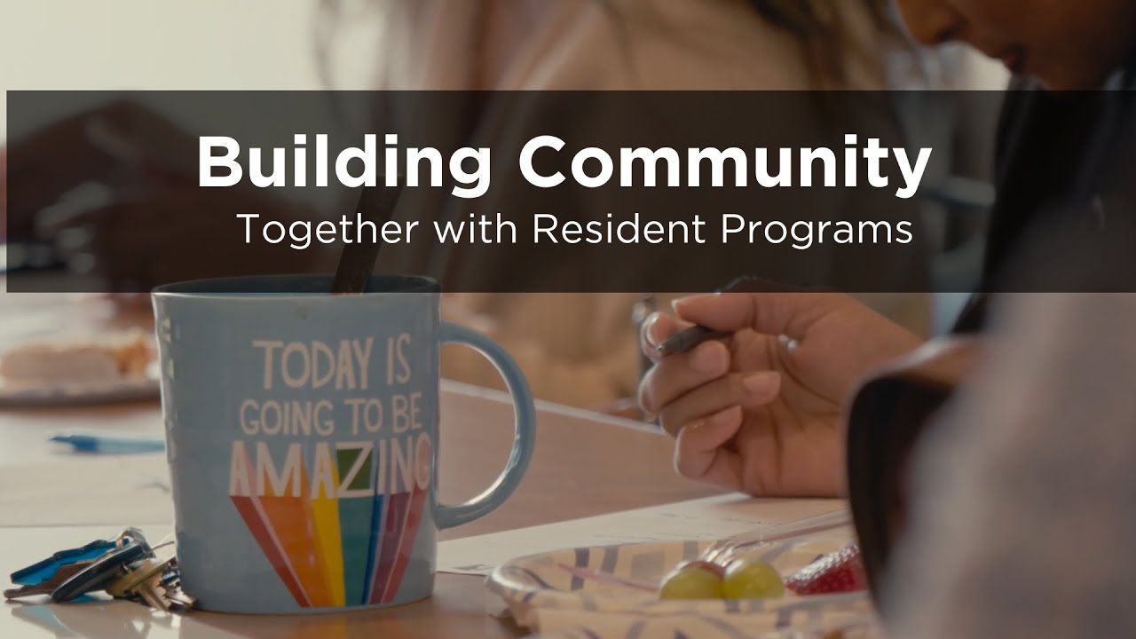 Building Community Together with Resident Programs - YouTube