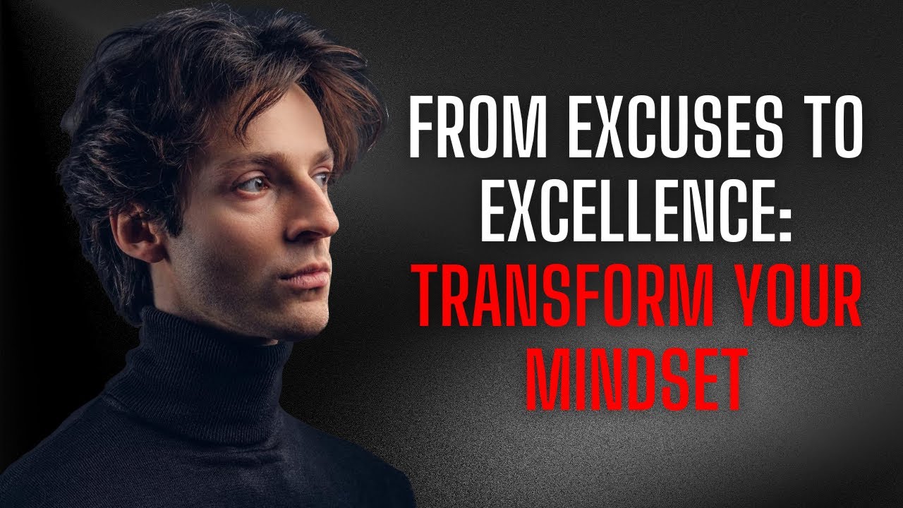 From Excuses to Excellence: Transform Your Mindset | Best Motivational ...