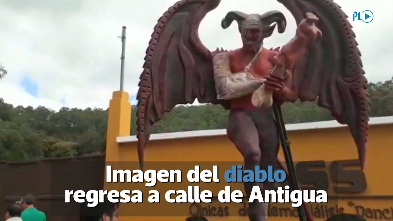 Regresa a las calles de Antigua controversial imagen del diablo ...