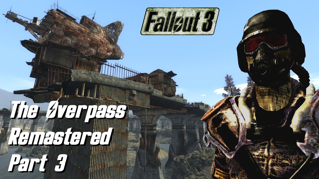 Fallout 3 The Overpass Remastered Part 3 - YouTube