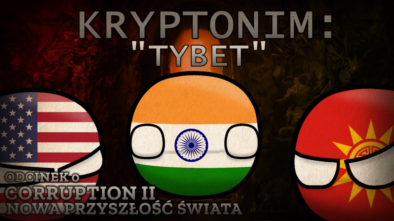 KRYPTONIM: "TYBET" || NOWA PRZYSZŁOŚĆ ŚWIATA: CORRUPTION II || ODCINEK ...