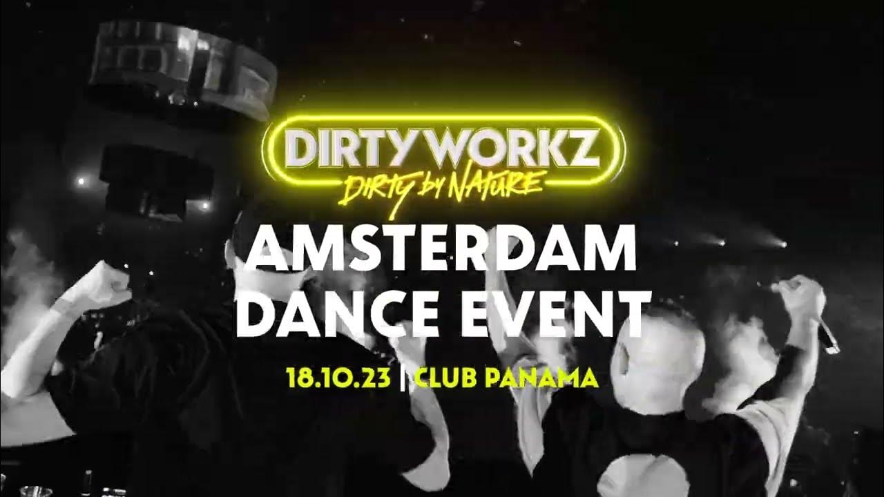 Dirty Workz ADE Showcase | Club Panama, Amsterdam - YouTube