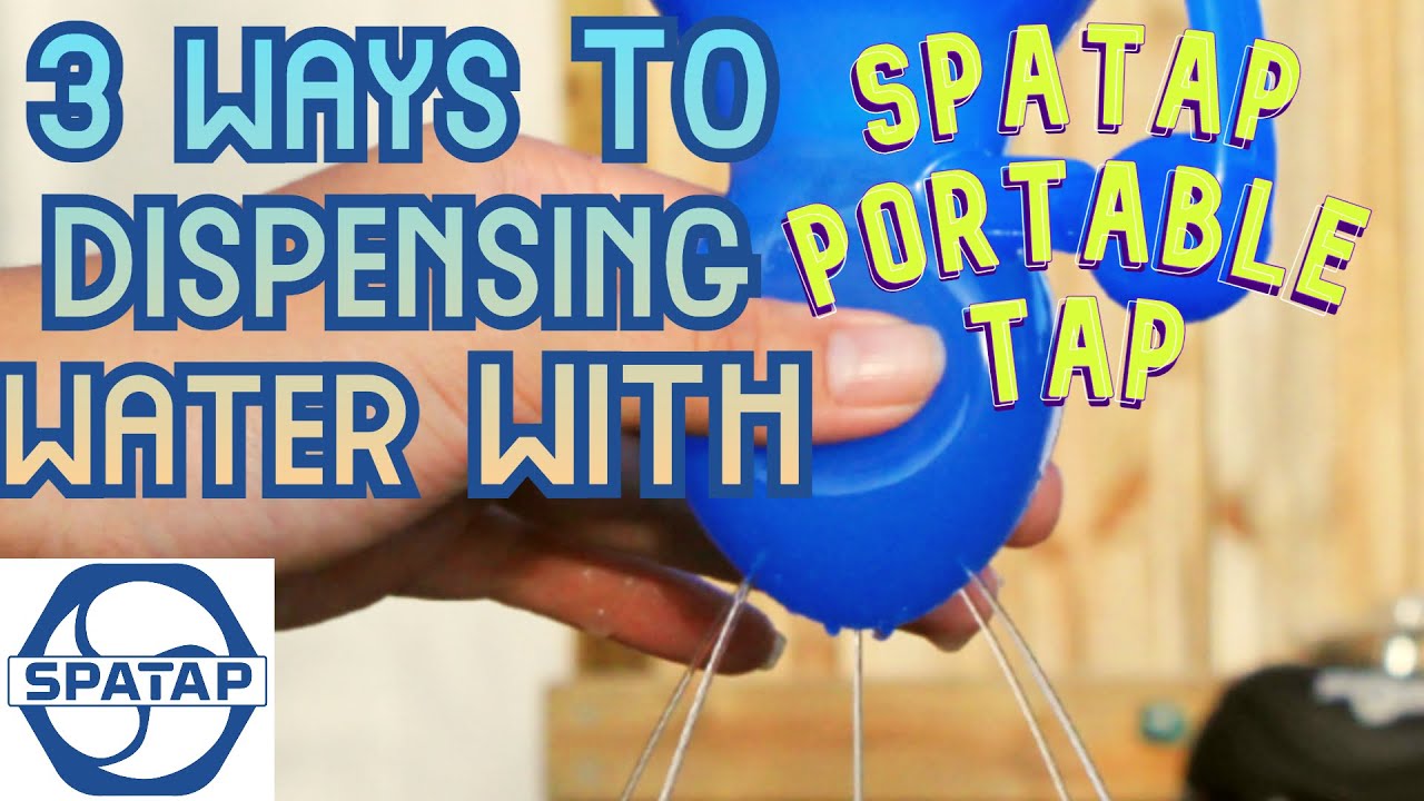 🚿 💧 🚿 3 WAYS TO DISPENSE WATER with #Spatap Portable Tap 🚰 🖐️ - YouTube