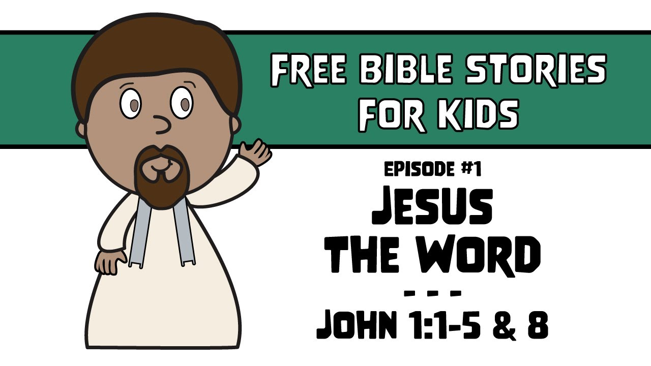 Bible Story 1 Jesus The Word John 1 1 5 18 YouTube