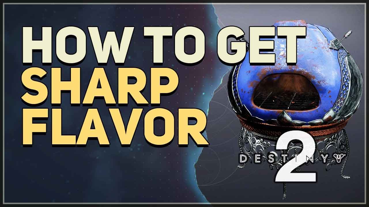 How to get Sharp Flavor Destiny 2 - YouTube