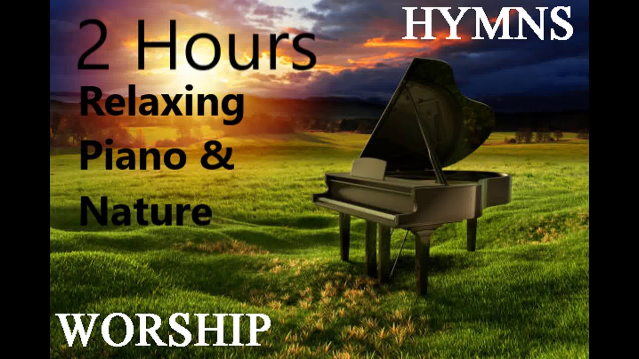 RELAXING Piano Hymns for worship, quiet time, meditation, and sleeping ...