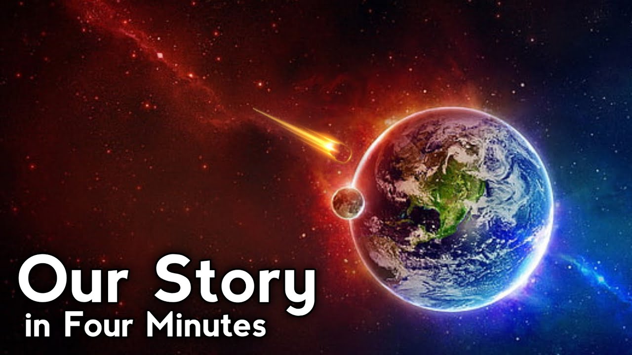 Our Story in 4 Minutes || From Beginning of Time to Present ...