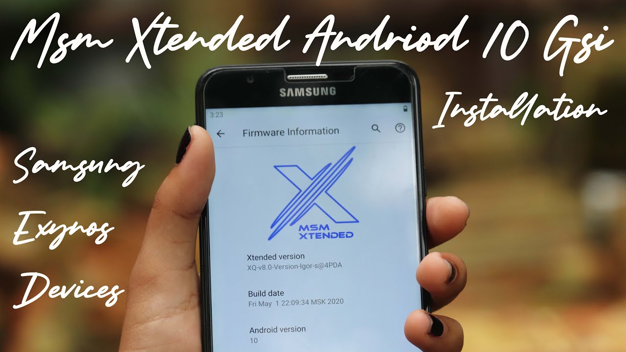 Msm Xtended Android 10 Gsi For Samsung Exynos Devices|Android 10 Gsi ...