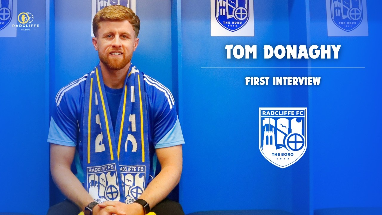 First Interview | Tom Donaghy – Radcliffe Football Club