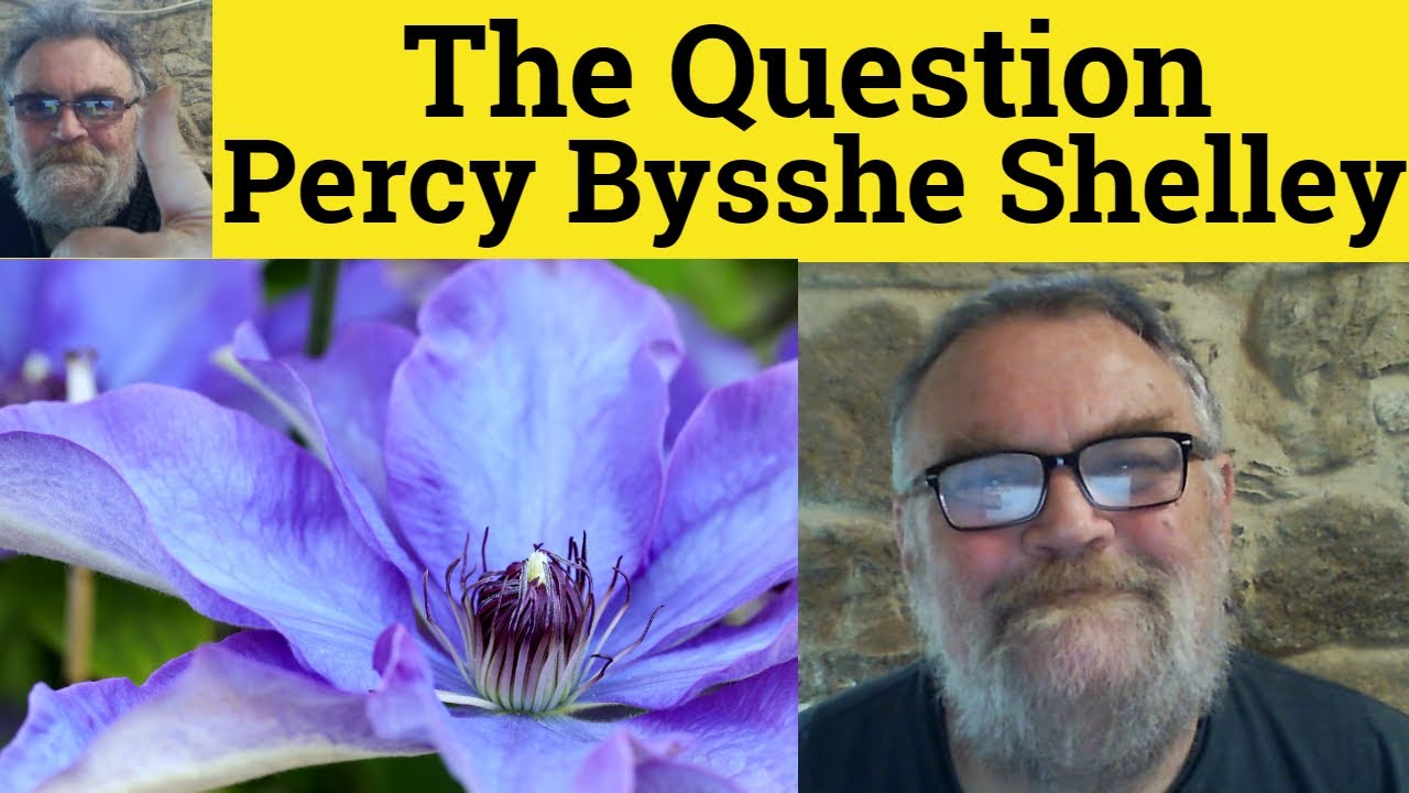 😎 The Question by Percy Bysshe Shelley Analysis - The Question by Percy ...