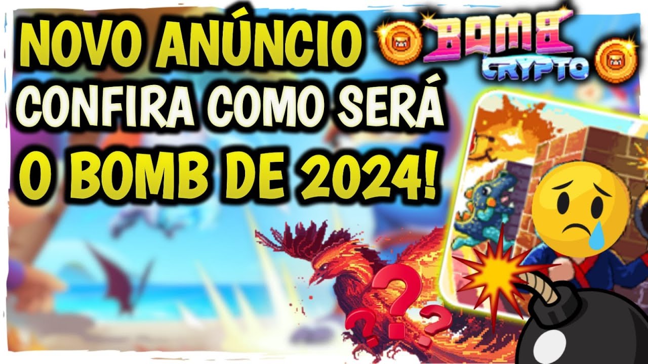 BOMB CRYPTO • CONFIRA COMO SERÁ O RETORNO EM 2024! NOVO ANÚNCIO OFICIAL ...