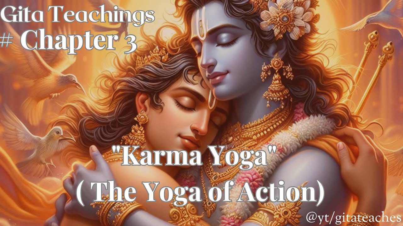 Bhagavad Gita Chapter 3 : Karma Yoga (The Yoga of Action ...