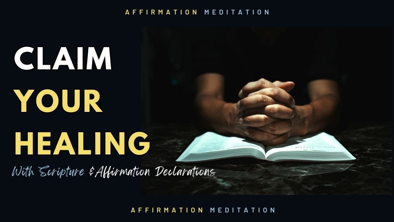 Powerful Healing Scripture Declarations | Claim Your Healing | Gods ...