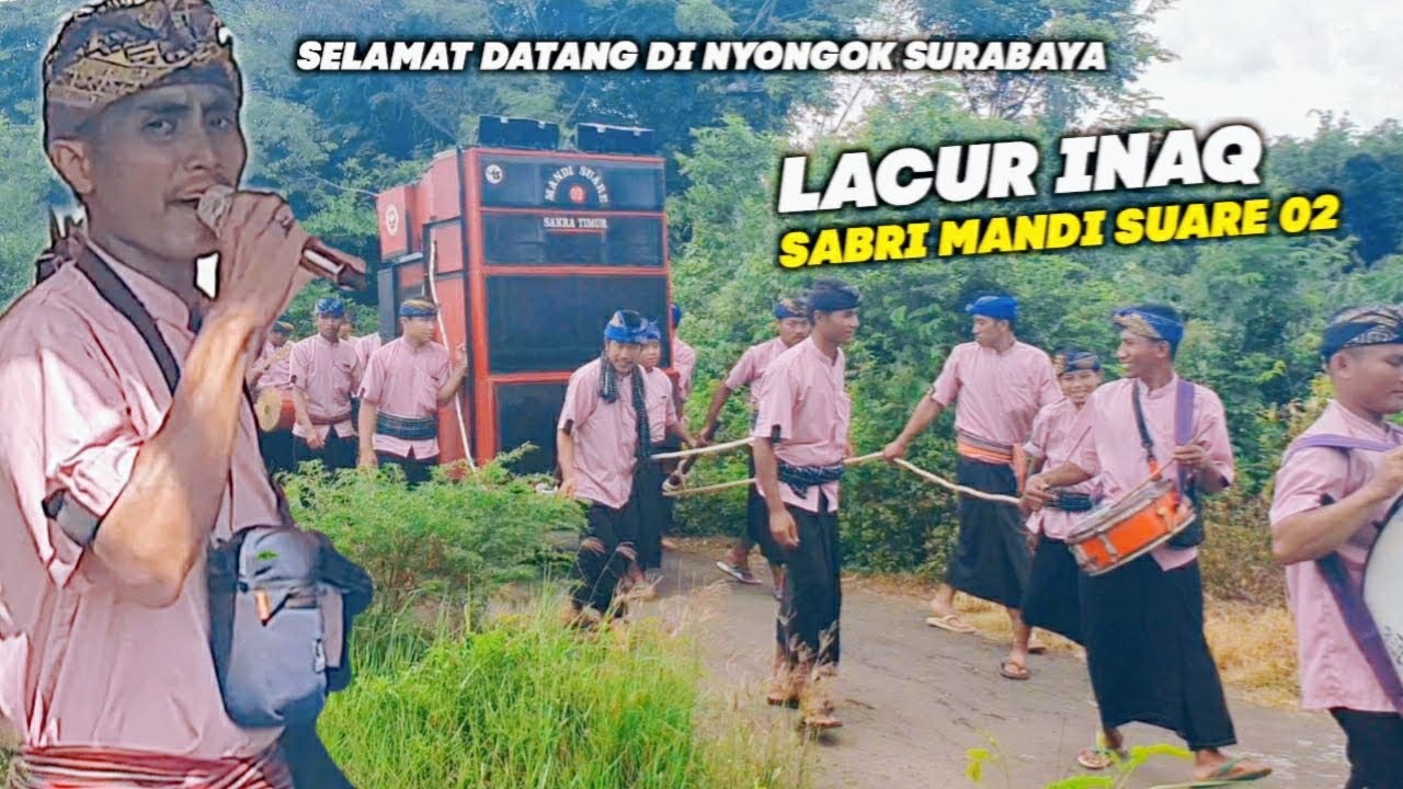 SELAMAT DATANG DI NYONGOK SURABAYA | LACUR INAQ _ SABRI MANDI SUARE 02 - YouTube