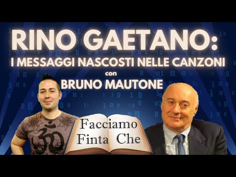 RINO GAETANO: I MESSAGGI NASCOSTI NELLE CANZONI con BRUNO MAUTONE