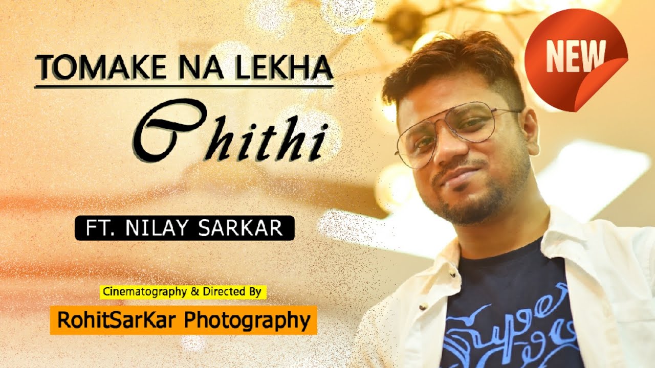 Tomake Na lekha Chithita (Sayiaan) Cover | Nilay Sarkar | Best Bengali Songs 2021 | Full Video ...
