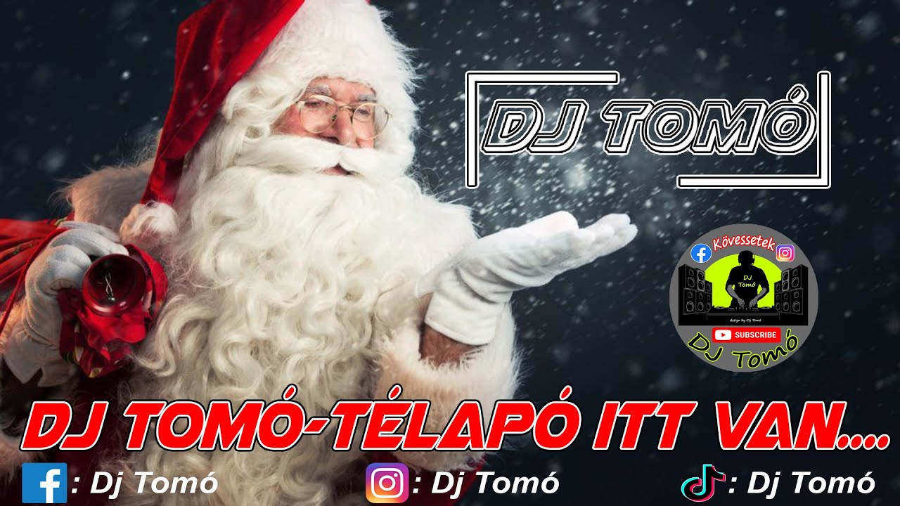DJ TOMÓ - TÉLAPÓ ITT VAN.... - YouTube