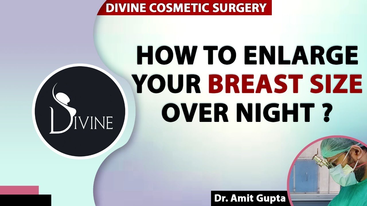 How to Enlarge Your Breast Size Over Night? | Breast Enhancement ...
