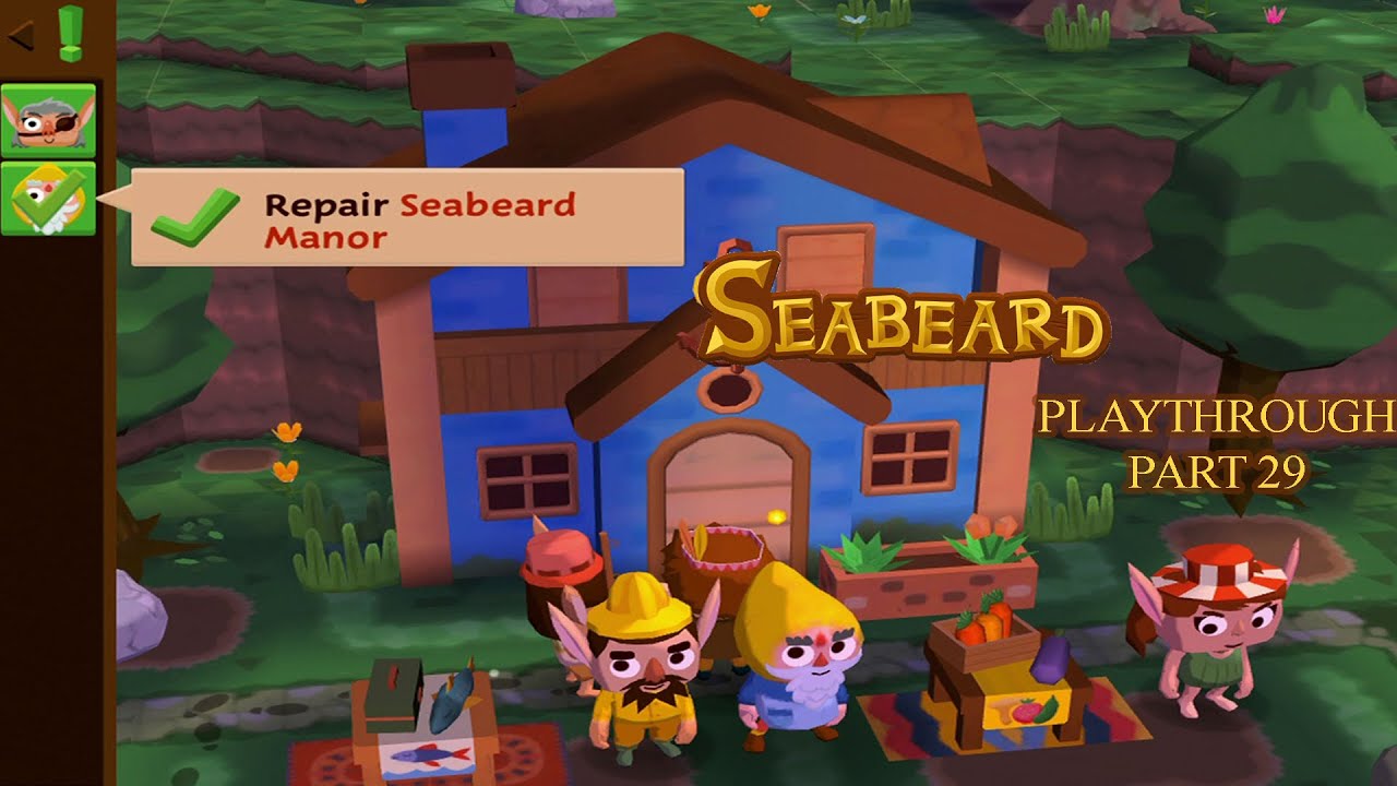 Seabeard iOS Playthrough Part 29 - Built the Seabeard Manor & Restoring ...