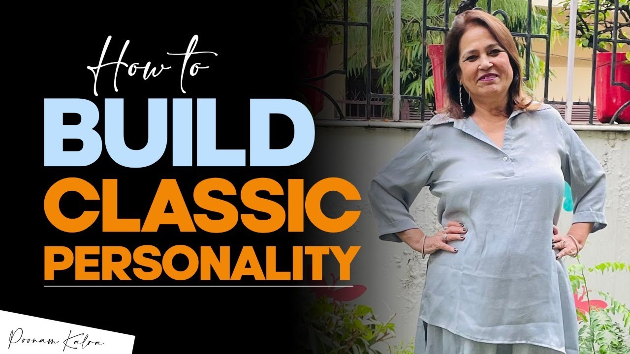 Built Your Own Unique & Classic Personality || By Poonam Kalra ...