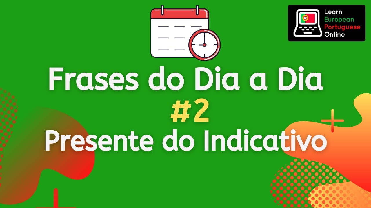 EUROPEAN PORTUGUESE DAILY ACTIVITIES in the Present Tense. Learn How to ...