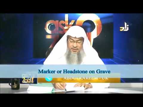 Is it permissible in Islam to have a Marker or a tombstone on the grave? - Sheikh Assim Al Hakeem