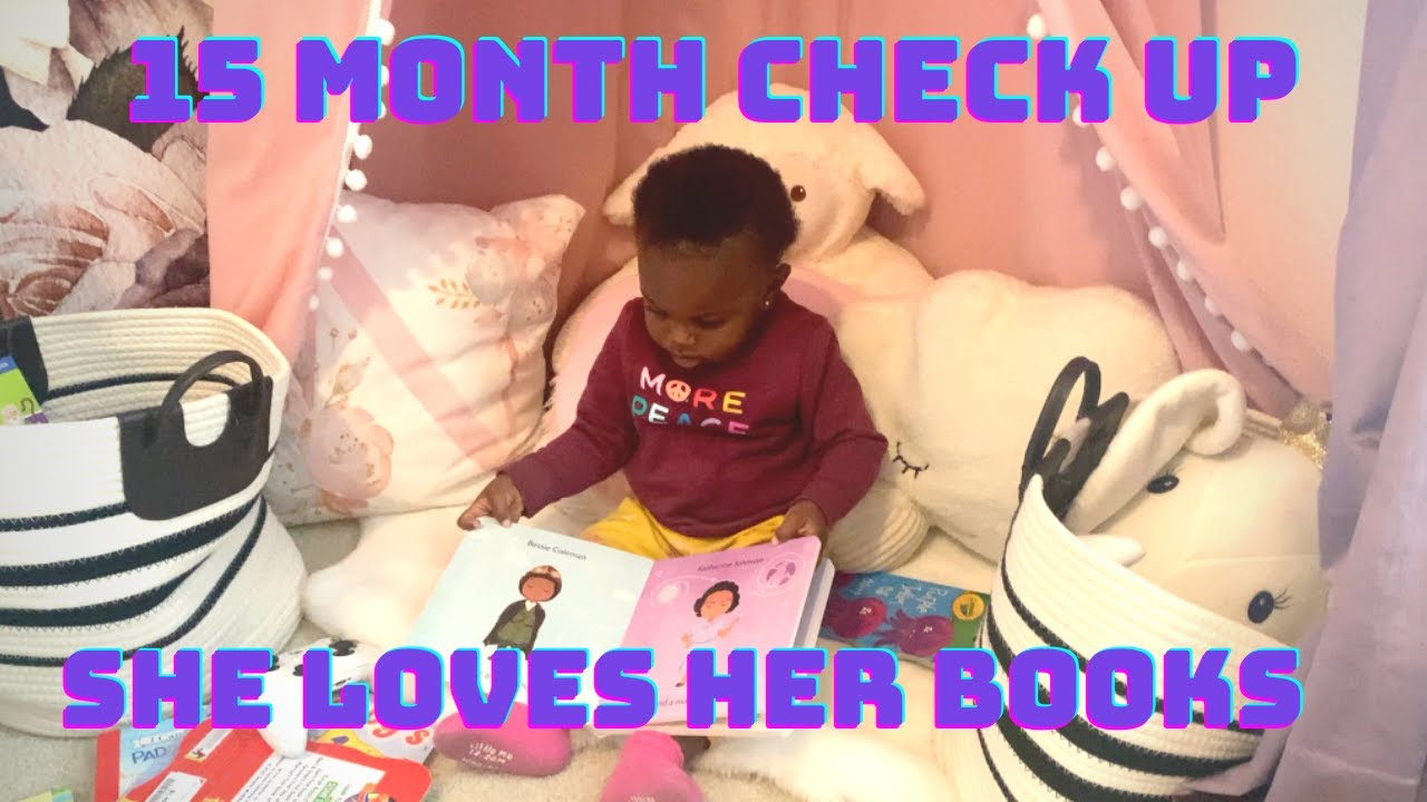 15 MONTH CHECKUP - #15MONTHCHECKUP#BABYLOVESBOOKS#PLANTLOVER - YouTube