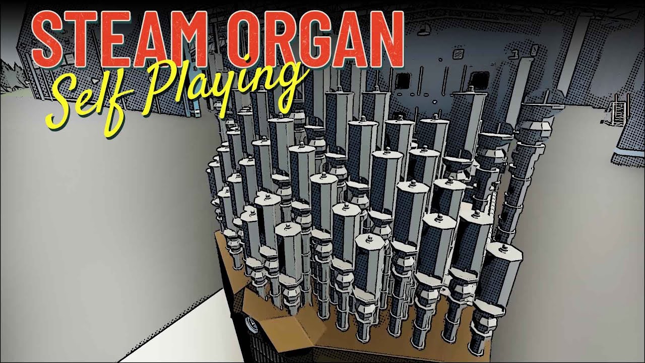 Self Playing Steam Pipe Organ - YouTube