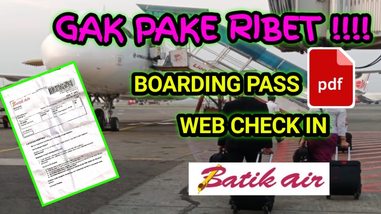 BOARDING PASS PDF WEB CHECK IN MASKAPAI BATIK AIR - YouTube