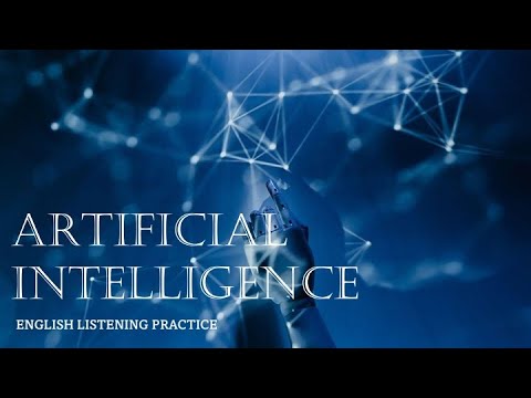 Artificial Intelligence | English listening practice - YouTube